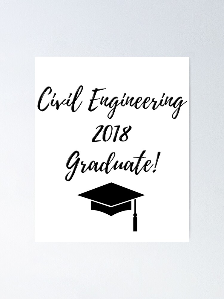 "Civil Engineering 2018 Graduate!" Poster for Sale by DaadesignCo ...