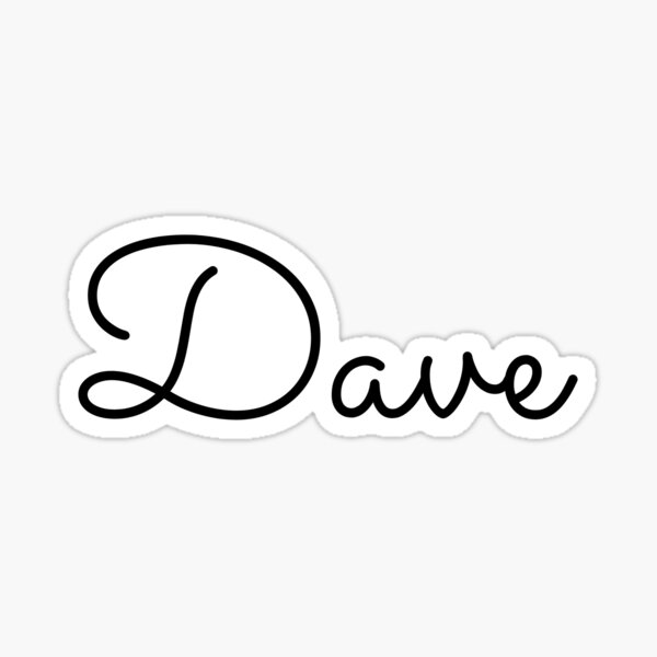"Writing Dave Name Label (Black)" Sticker for Sale by NormadWorld ...
