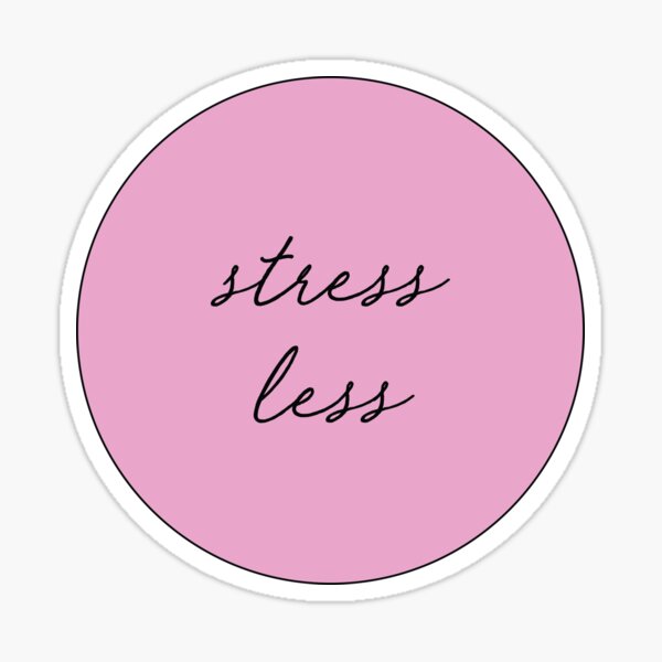 "Stress Less" Sticker by emelineclare | Redbubble