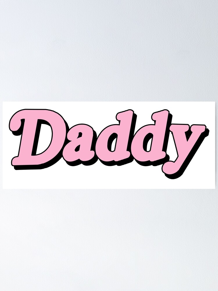 "Daddy" Poster for Sale by jenkii | Redbubble