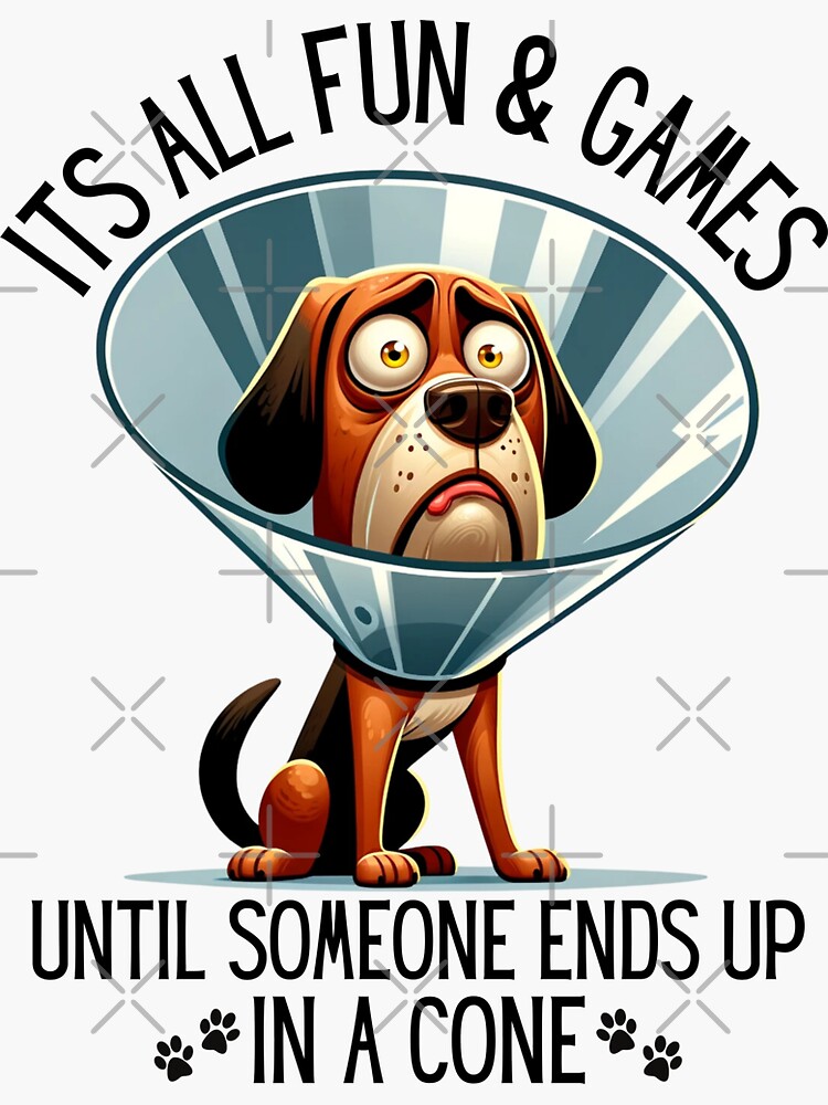 "It's All Fun & Games Until Someone Ends Up In A Cone" Sticker for Sale ...