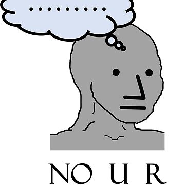 "NPC Wojak Meme arguments" Poster for Sale by AnutherNPC | Redbubble