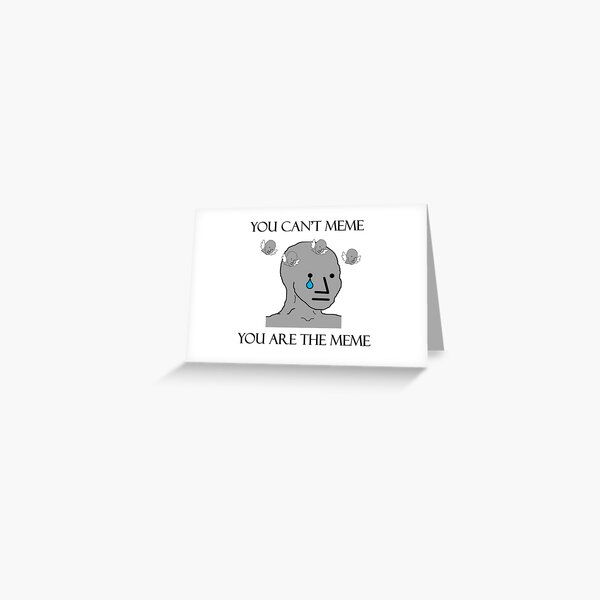 "NPC Wojak Meme or not to Meme" Greeting Card for Sale by AnutherNPC ...