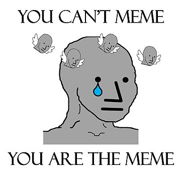 "NPC Wojak Meme or not to Meme" Poster for Sale by AnutherNPC | Redbubble