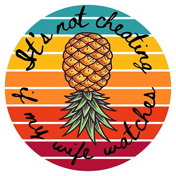 "It's not cheating if my wife watches" Sticker for Sale by ash247 ...