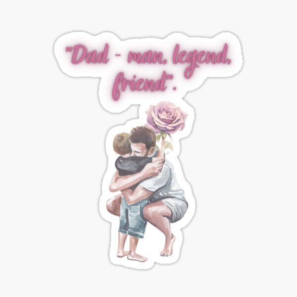 "Dad - man, legend, friend, For beloved father,The best dad in the world" Sticker for Sale by ...
