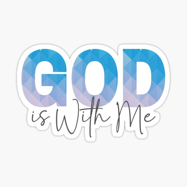 "God is with me, Gifts with Christian quotes" Sticker for Sale by ...