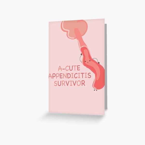 "A-Cute Appendicitis Survivor" Greeting Card for Sale by mcdouemm ...