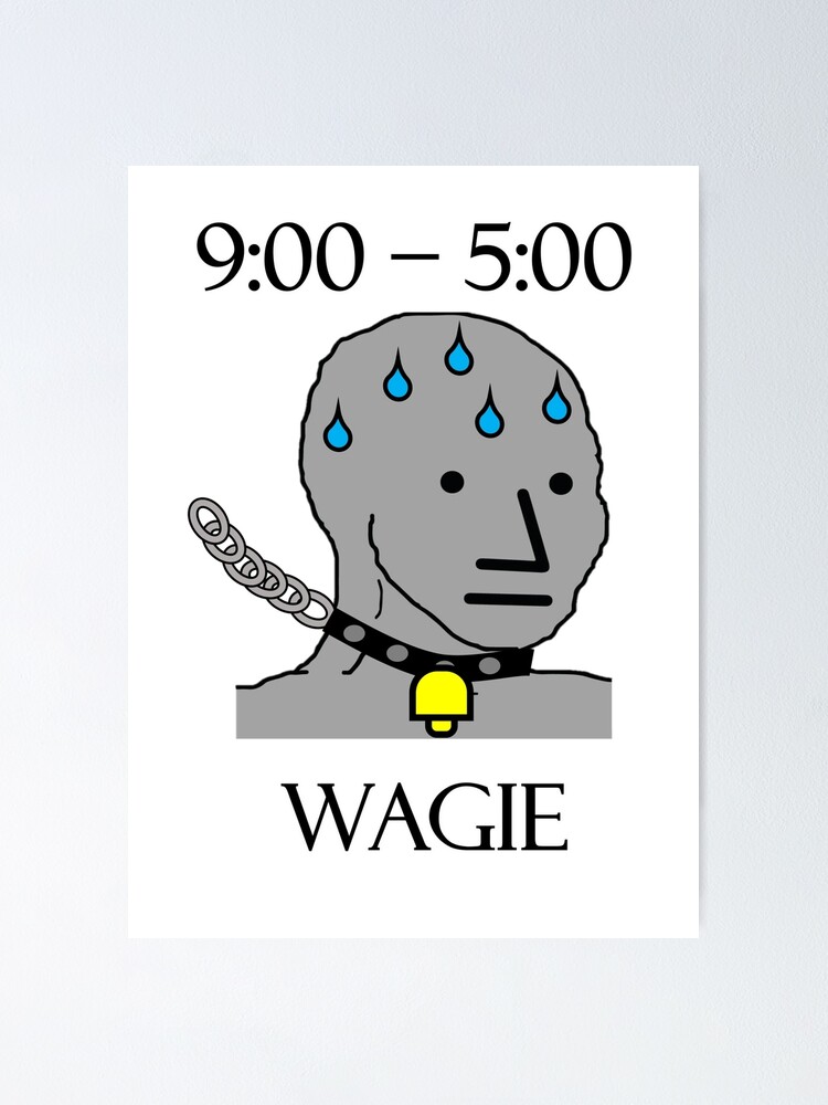 "NPC Wojak Meme wagie" Poster for Sale by AnutherNPC | Redbubble