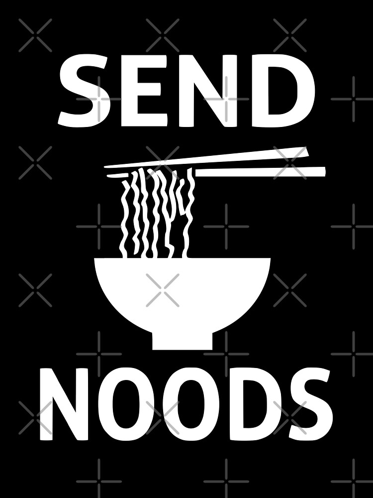 "Send Noods" Art Print for Sale by coolfuntees | Redbubble