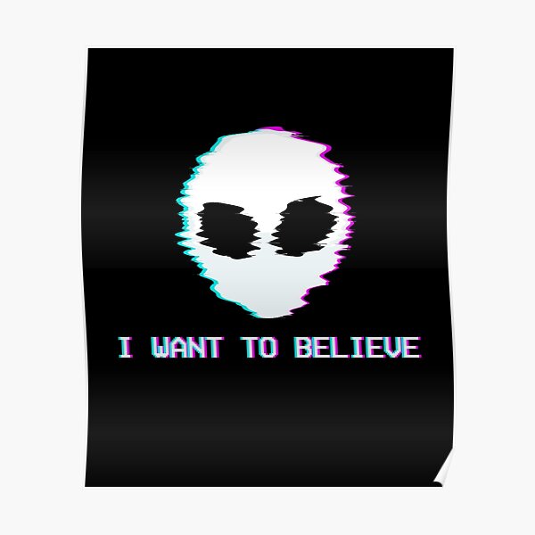 "I Want To Believe - Alien Head Glitch Vaporwave Aesthetic" Poster by ...