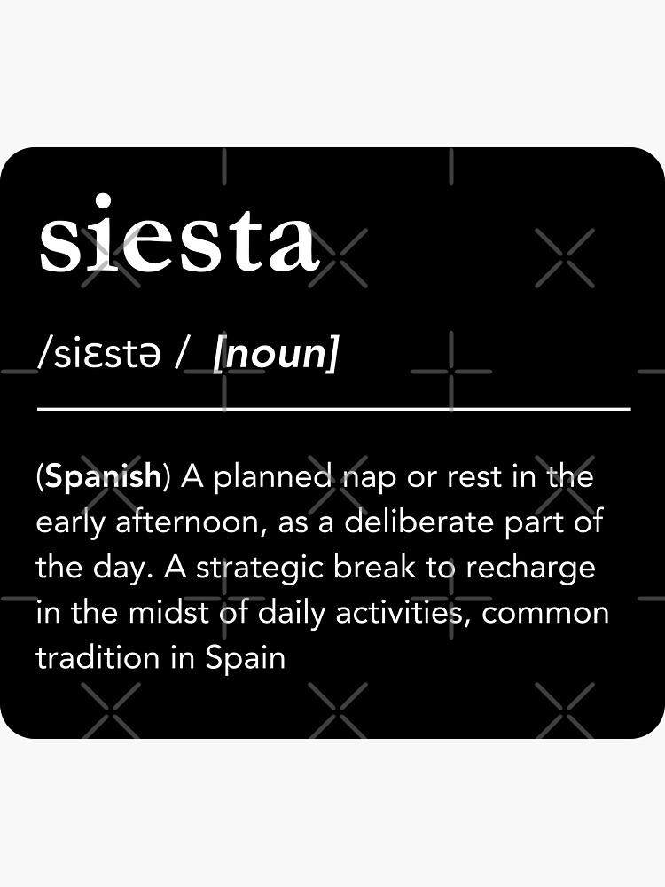 "Siesta definition. Siesta meaning. Meaning of siesta. Gift for spanish ...