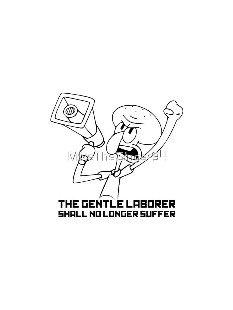 "The Gentle Laborer Shall No Longer Suffer!" iPhone Case for Sale by ...