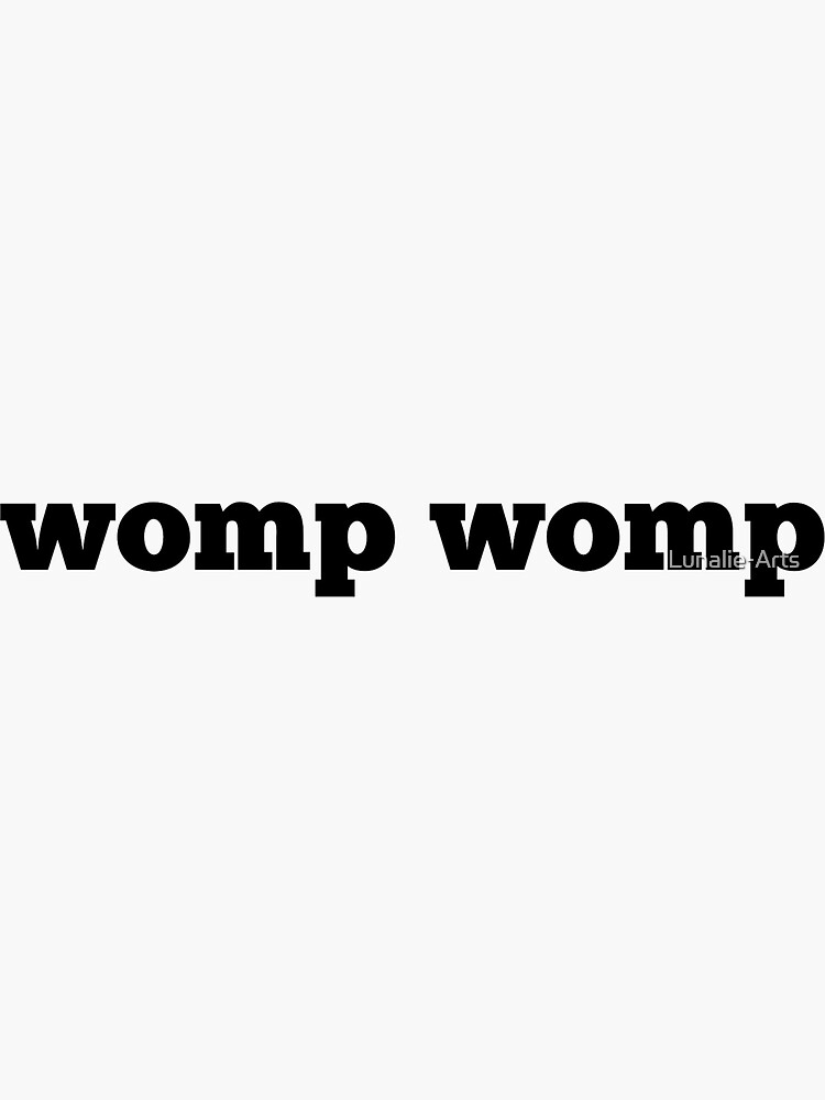 "womp womp" Sticker for Sale by Lunalie-Arts | Redbubble