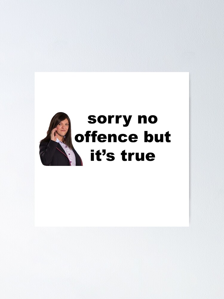 "ja'mie - sorry no offence but it's true" Poster by ella-cashman ...