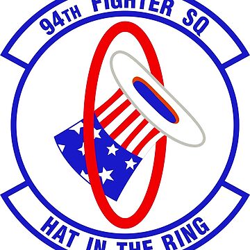"USAF 94th Fighter Squadron "Hat In The Ring"" Sticker for Sale by ...