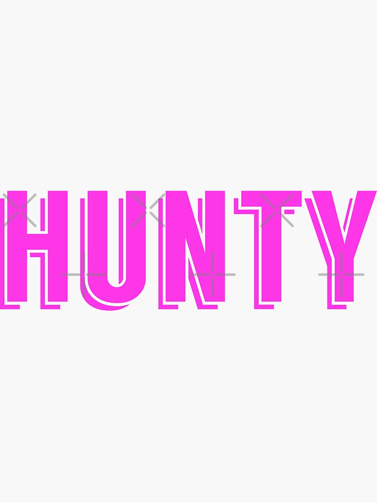 "Hunty" Sticker for Sale by elishamarie28 | Redbubble