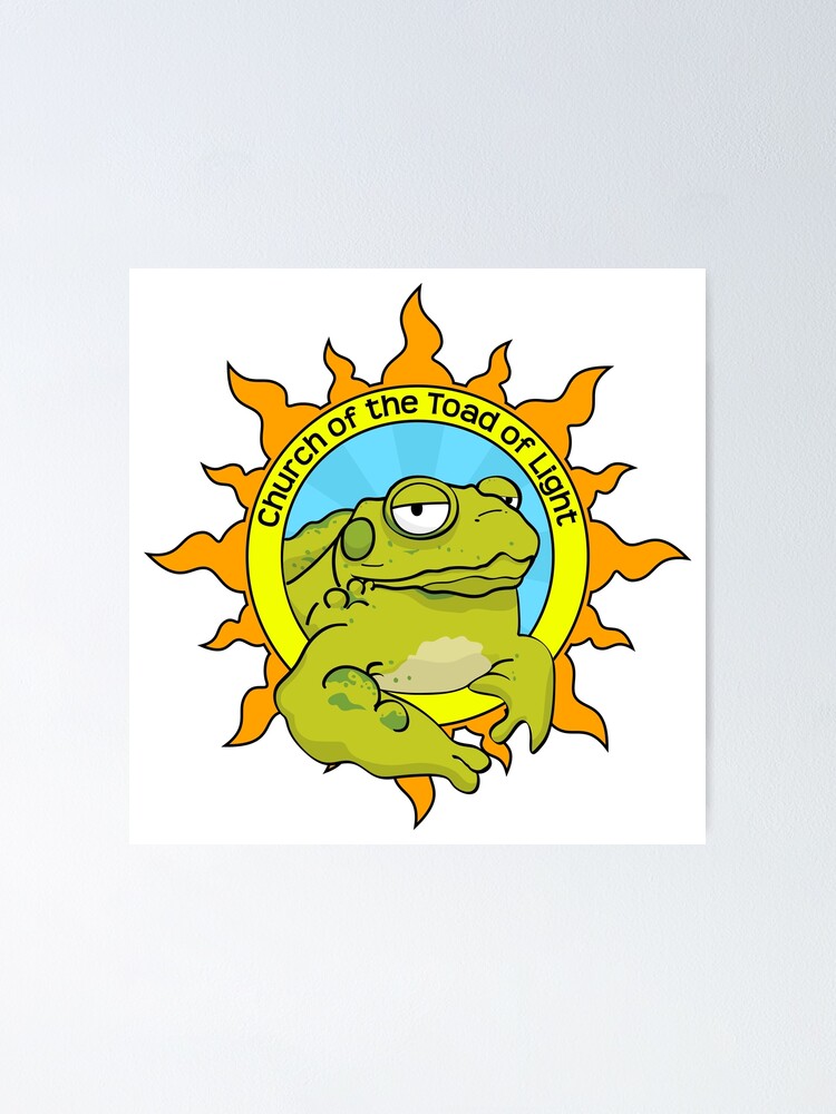 "The Church of the Toad of Light" Poster by ShaneValcich | Redbubble