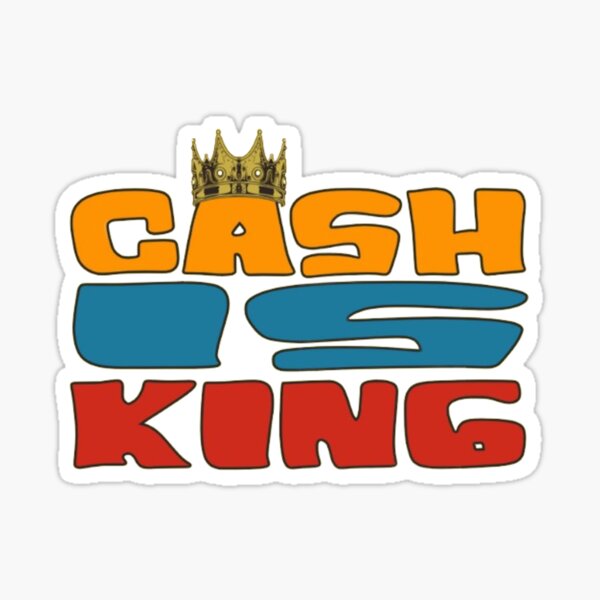 "Cash is King Sticker" Sticker for Sale by Trialloja | Redbubble