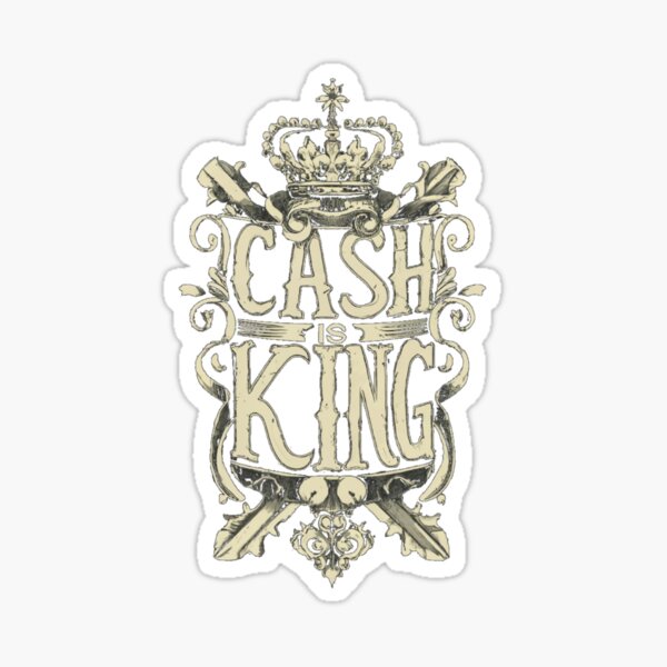 "CASH IS KING" Sticker for Sale by Design0Burst | Redbubble