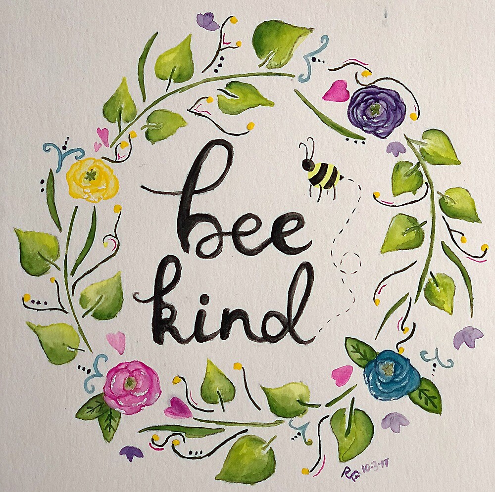 "BEE Kind Campaign " by Riley1103 | Redbubble