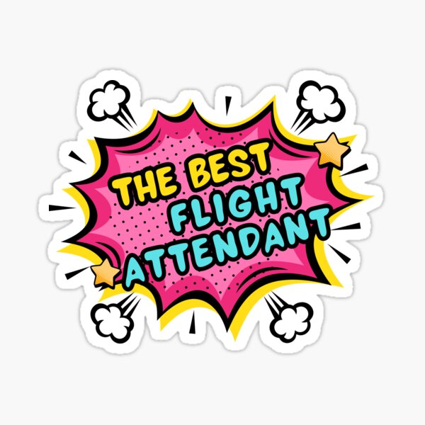 "The Best Flight Attendant" Sticker for Sale by PurrfectJourney | Redbubble