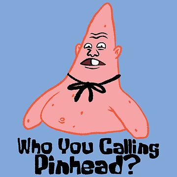 Who You Callin Pinhead Wallpaper