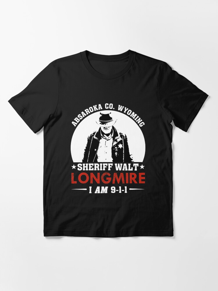 "Sheriff Walt Longmire - Absaroka County Wyoming" T-shirt for Sale by ...