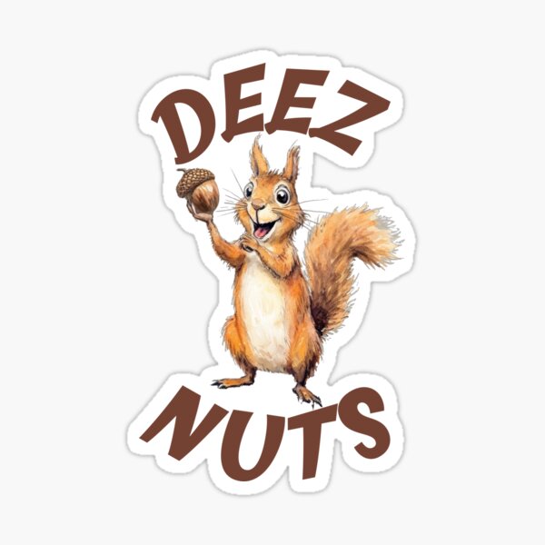 "DEEZ NUTS" Sticker for Sale by LifeGivesLemons | Redbubble