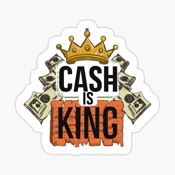 "Cash is King" Sticker for Sale by Zibis09 | Redbubble