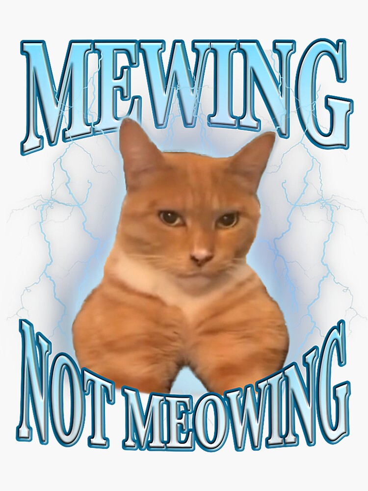 "Funny Cat Meme Mewing LooksMax Meowing cat Trend T-Shirt" Sticker for ...
