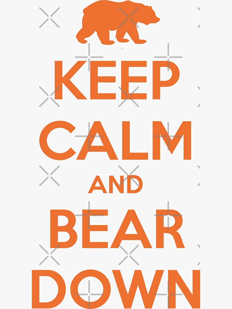 "Keep calm and bear down" Sticker by Primotees | Redbubble
