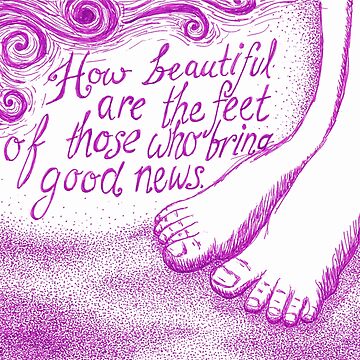 "How Beautiful are the Feet" Art Board Print for Sale by ...