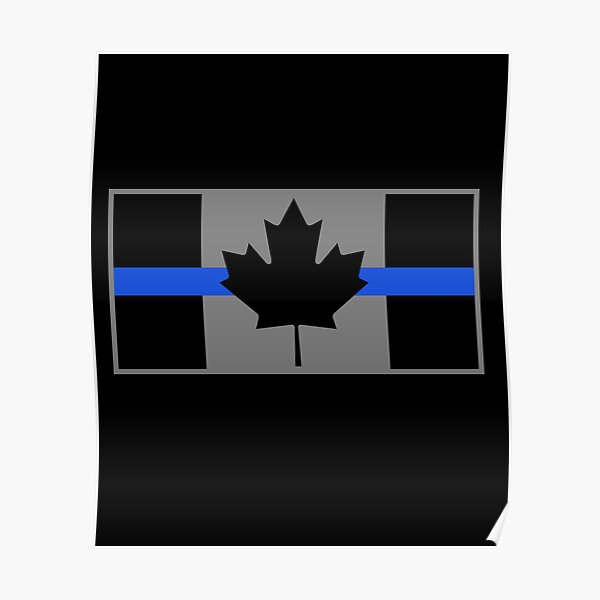"Thin Blue Line Canada Flag Police Law Enforcement" Poster for Sale by ...
