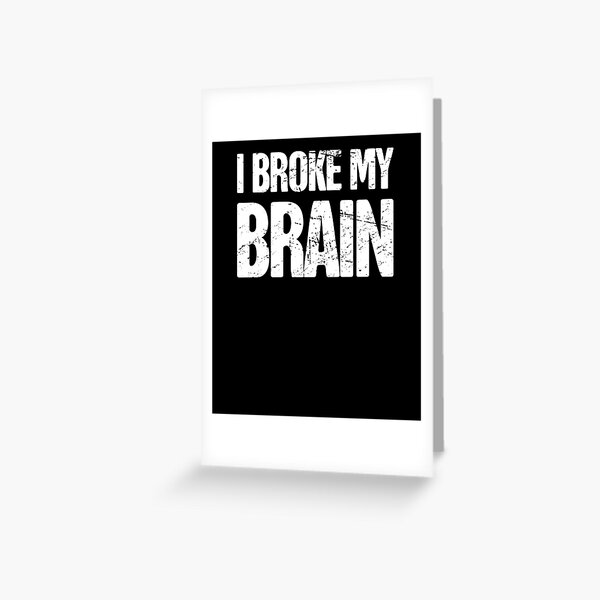 "Brain - Get Well Gift Cracked Skull Concussion" Greeting Card for Sale ...