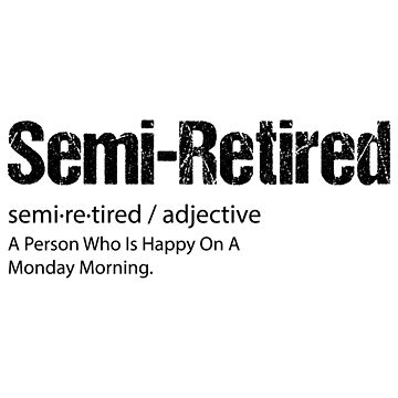 "Semi Retirement" Greeting Card for Sale by Spookyjob | Redbubble