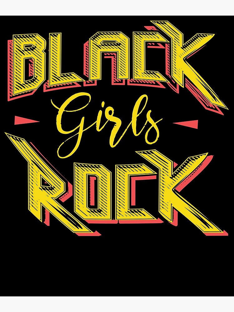 "Black Girls Rock" Poster for Sale by kieranight | Redbubble