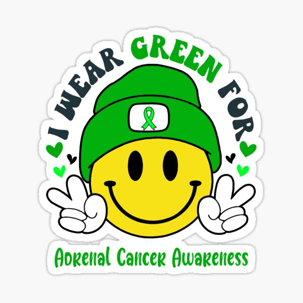 "I Wear Green For Adrenal Cancer Awareness, Adrenal Cancer Awareness ...