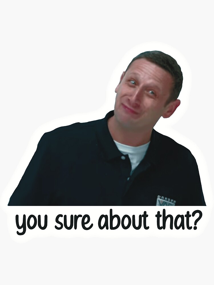 "You sure about that? ITYSL" Sticker for Sale by ShoppingWithSyd ...