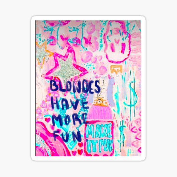 "Blondes Have More Fun." Sticker for Sale by Lilli Grace | Redbubble