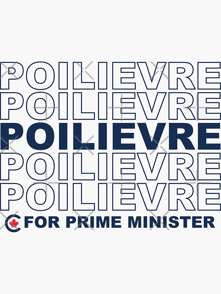 "Pierre Poilievre for Prime Minister" Sticker for Sale by TaraGbear | Redbubble
