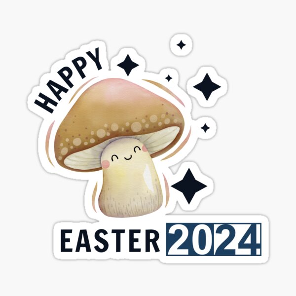 "Happy Easter 2024 - Adorable Mushroom Character Illustration" Sticker ...