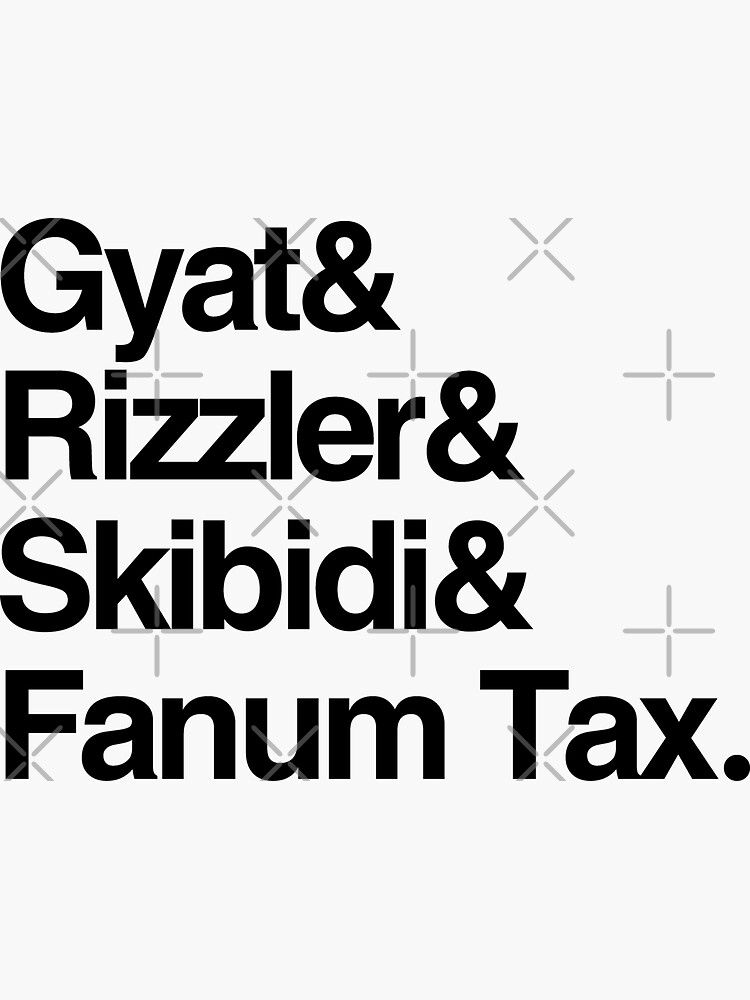 "Gyat Rizzler Skibidi & Fanum Tax" Sticker for Sale by popdesigner ...