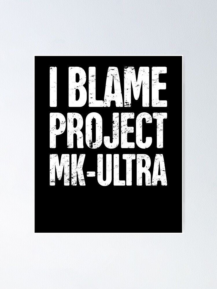 "Conspiracy Theory Project MKUltra / MK ULTRA" Poster by ethandirks ...