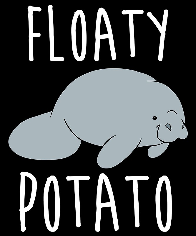 "Manatee Floaty Potato Domestic Animal" by printedkicks | Redbubble
