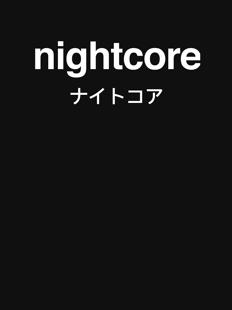 "Nightcore - Electronic Music Japanese Anime Gift" T-shirt for Sale by ...
