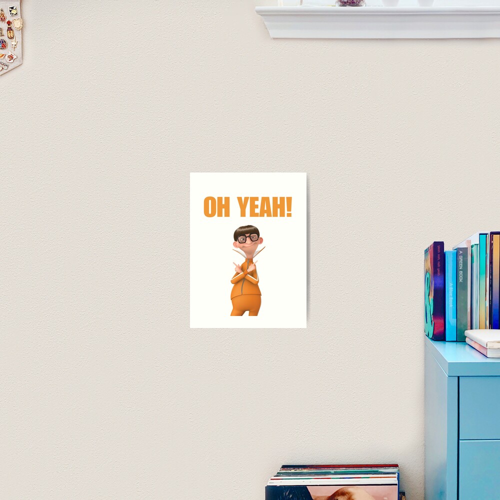 "Oh Yeah! - Vector from Despicable Me" Poster for Sale by Stylish ...