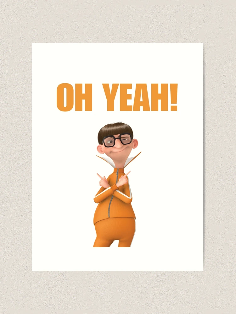 Oh Yeah Vector Despicable Me Oh Yeah Vector Poster