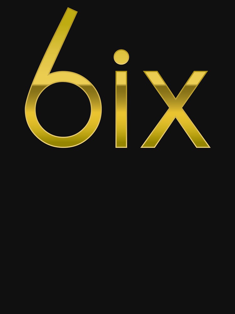 "6ix (Gold)" T-shirt for Sale by DynastyGear | Redbubble | six t-shirts ...