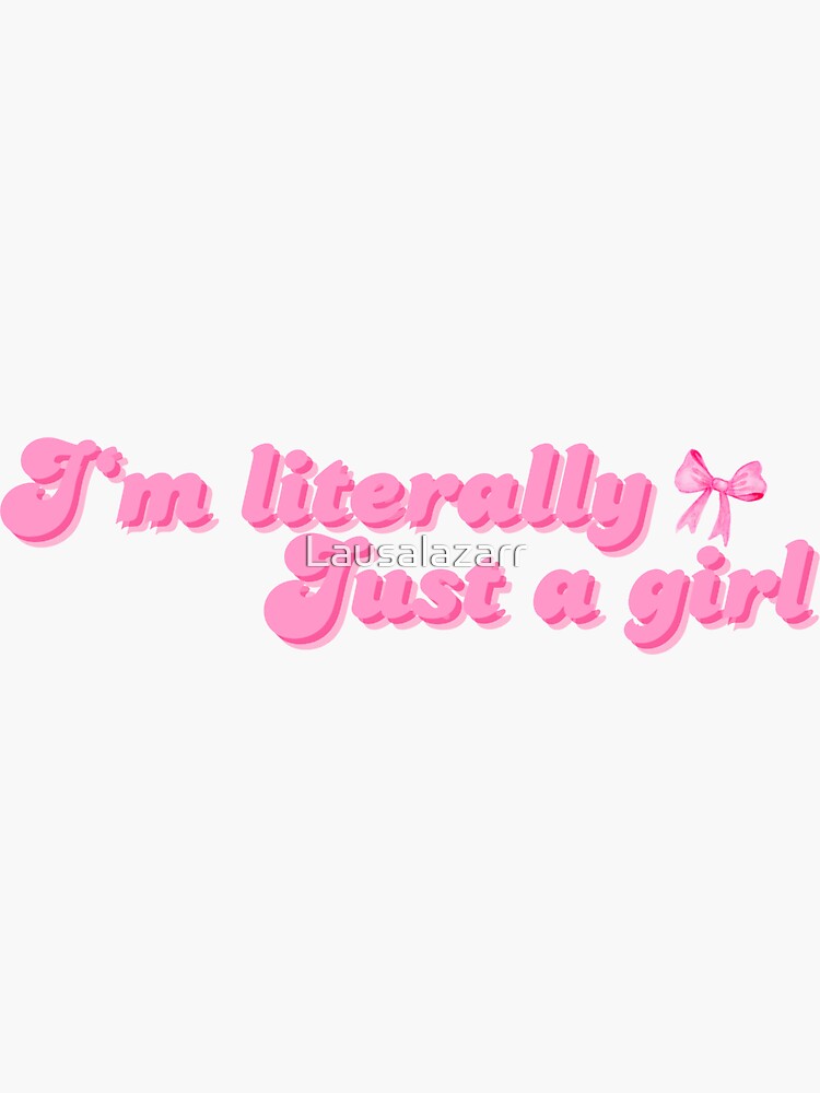 "I‘m Just A Girl" Sticker for Sale by Lausalazarr | Redbubble